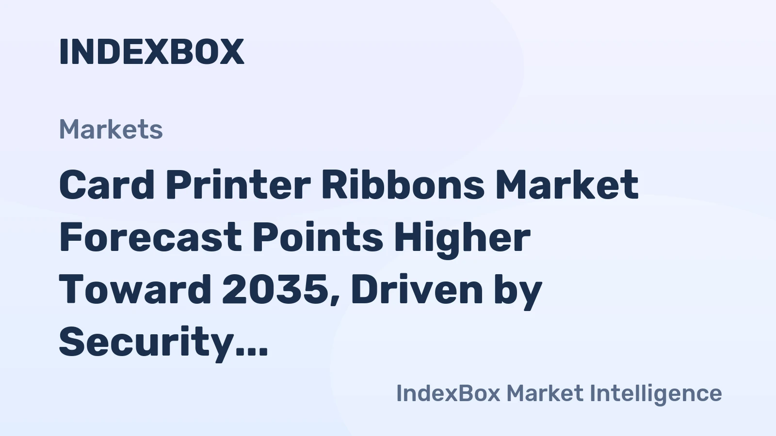 Card Printer Ribbons Market Forecast Points Higher Toward 2035, Driven by Security and Digital ID Adoption