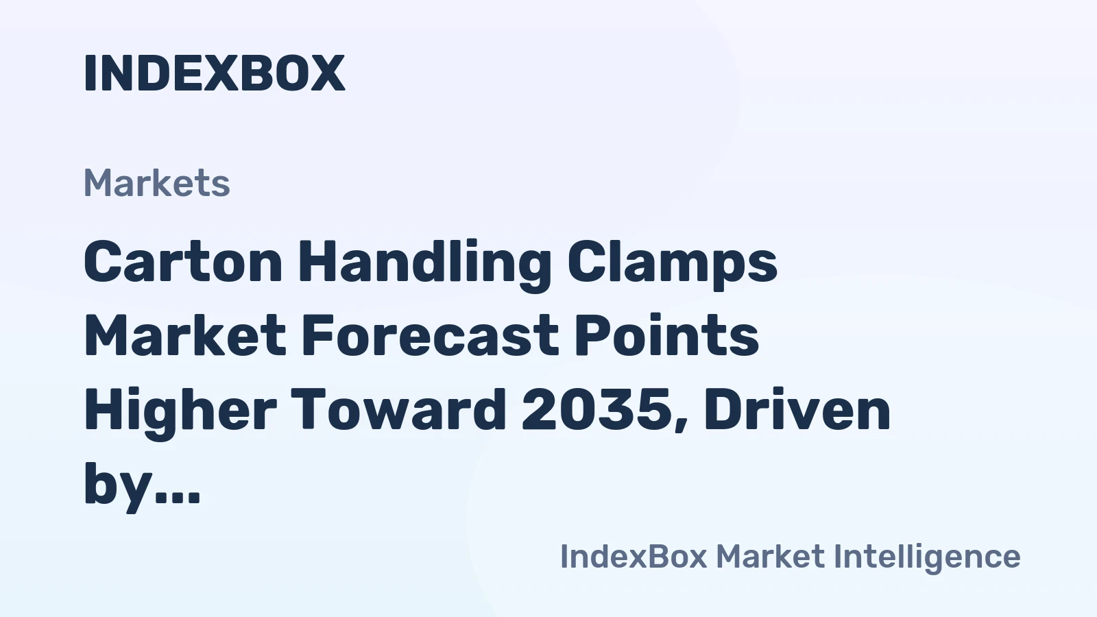 Carton Handling Clamps Market Forecast Points Higher Toward 2035, Driven by E-Commerce Warehouse Automation