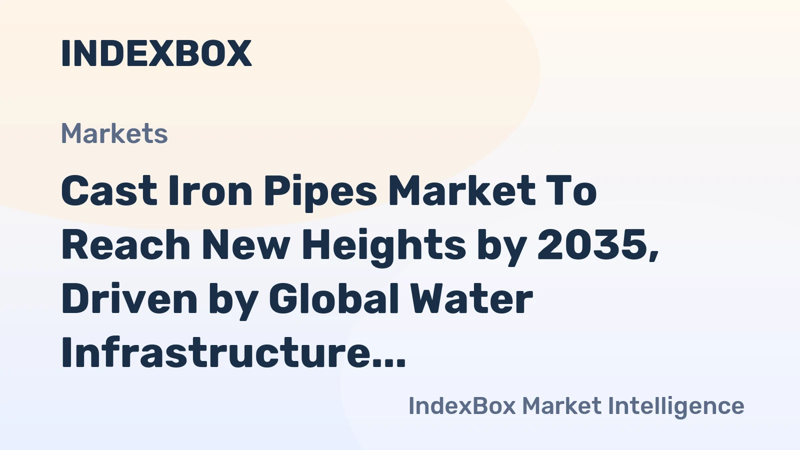 Cast Iron Pipes Market to Reach New Heights by 2035, Driven by Global Water Infrastructure Renewal