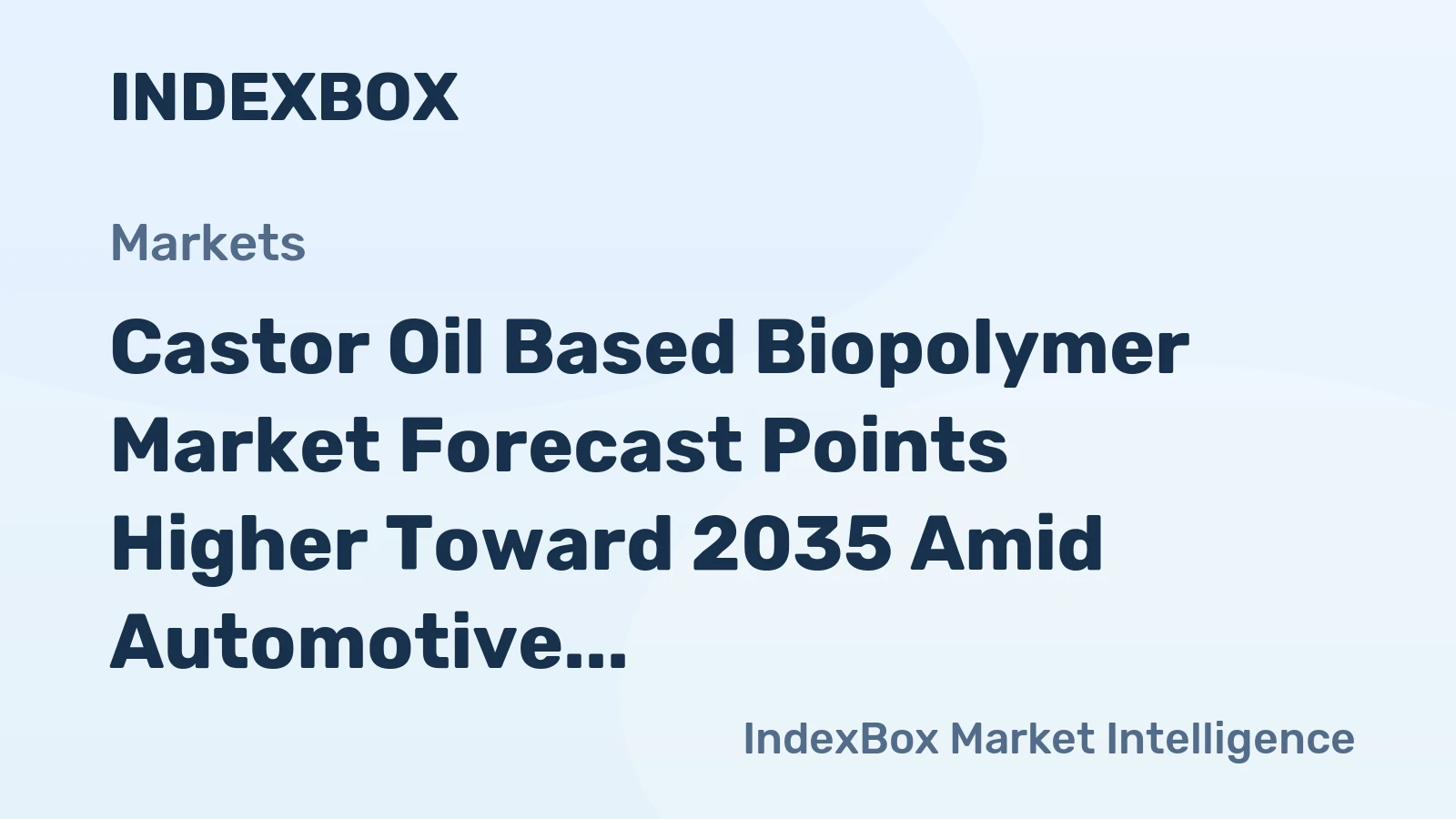 Castor Oil Based Biopolymer Market Forecast Points Higher Toward 2035 Amid Automotive Lightweighting Push