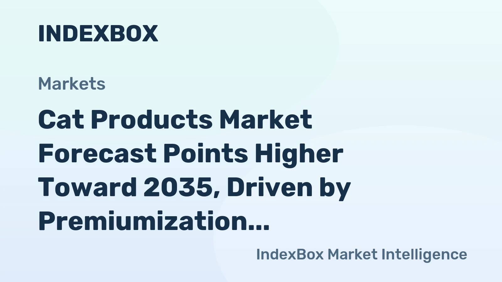 Cat Products Market Forecast Points Higher Toward 2035, Driven by Premiumization and Humanization Trends