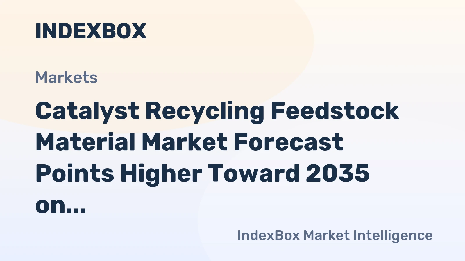 Catalyst Recycling Feedstock Material Market Forecast Points Higher Toward 2035 on Circular Economy Mandates