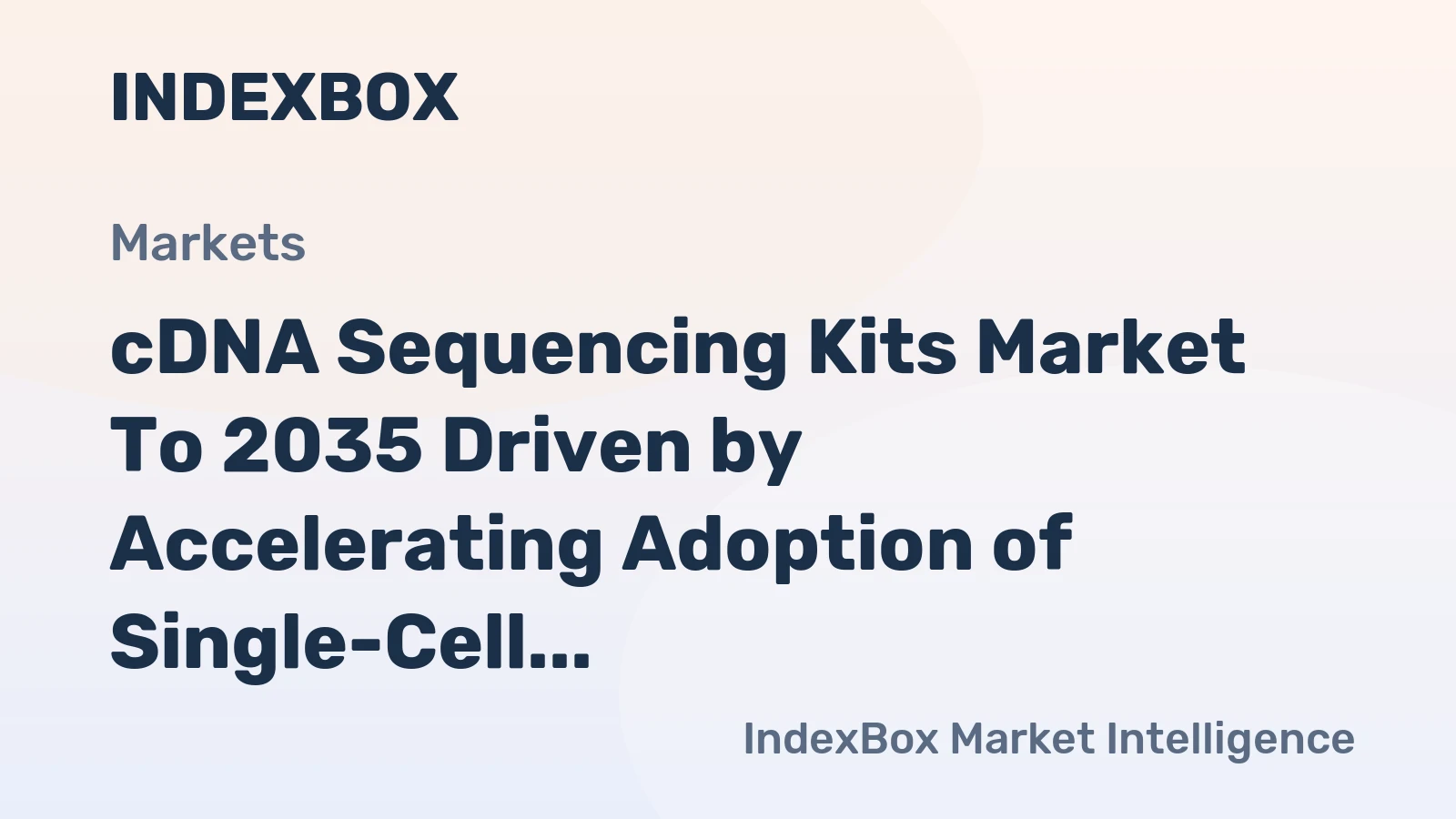 cDNA Sequencing Kits Market to 2035 Driven by Accelerating Adoption of Single-Cell and Spatial Transcriptomics Workflows