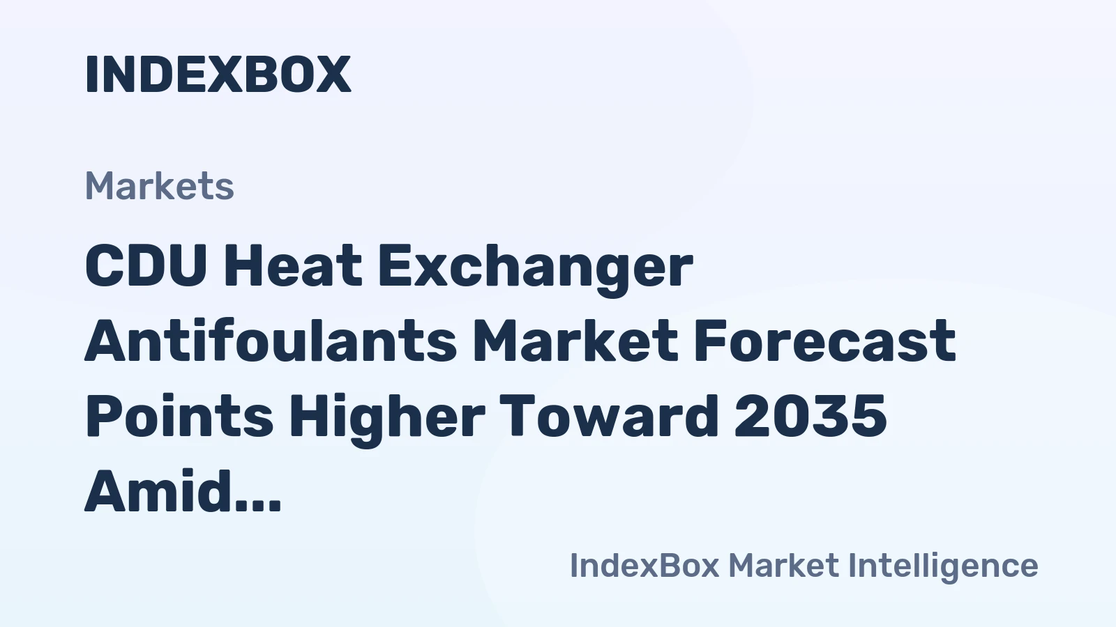 CDU Heat Exchanger Antifoulants Market Forecast Points Higher Toward 2035 Amid Refinery Efficiency Push