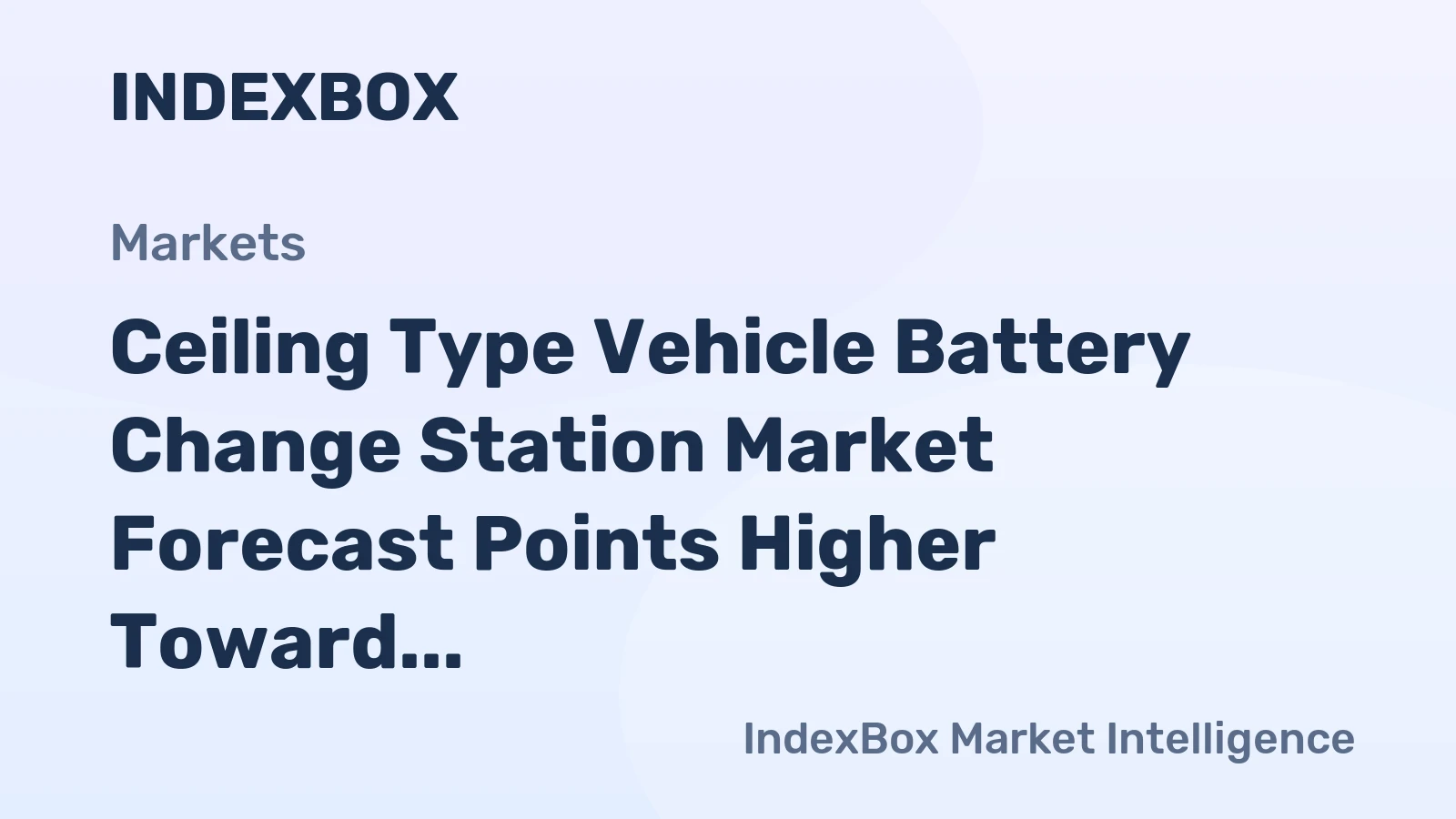 Ceiling Type Vehicle Battery Change Station Market Forecast Points Higher Toward 2035, Driven by Fleet Electrification and Standardization Efforts