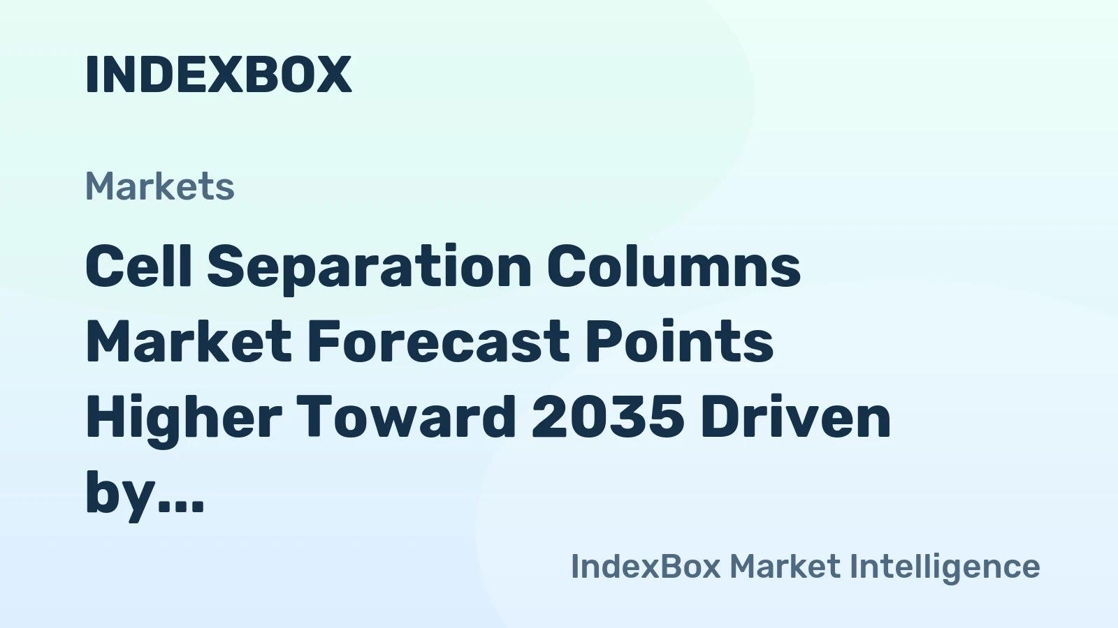 Cell Separation Columns Market Forecast Points Higher Toward 2035 Driven by Cell Therapy Scale-Up