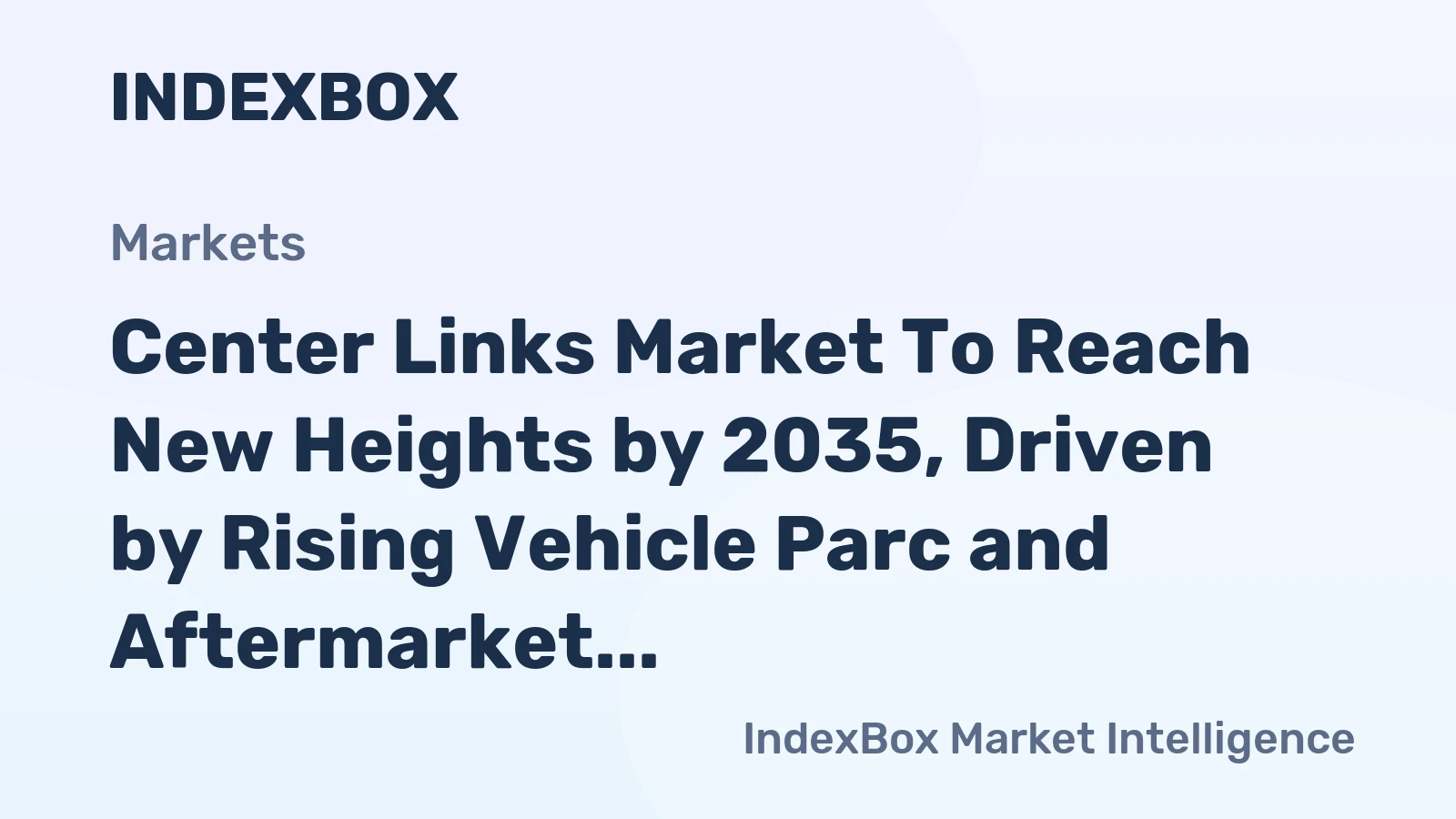 Center Links Market to Reach New Heights by 2035, Driven by Rising Vehicle Parc and Aftermarket Demand