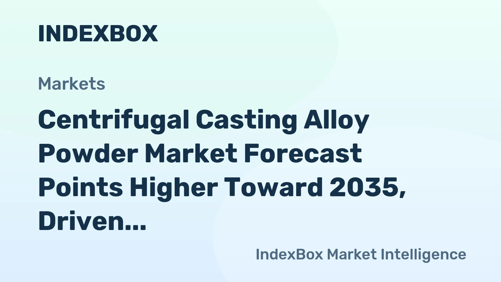 Centrifugal Casting Alloy Powder Market Forecast Points Higher Toward 2035, Driven by Aerospace Turbine Demand