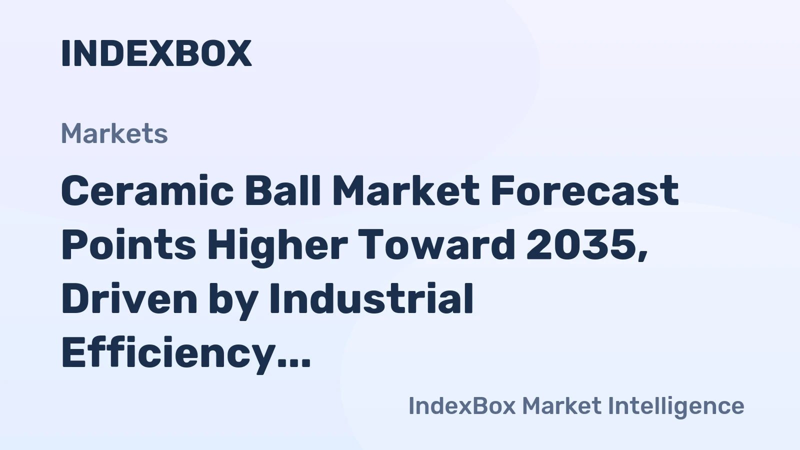 Ceramic Ball Market Forecast Points Higher Toward 2035, Driven by Industrial Efficiency Demands