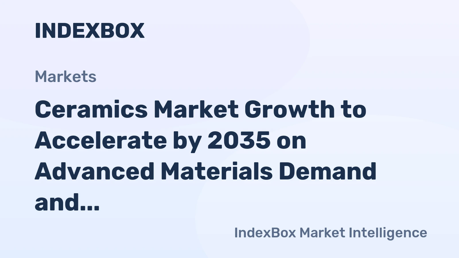 Ceramics Market Growth to Accelerate by 2035 on Advanced Materials Demand and Construction Recovery