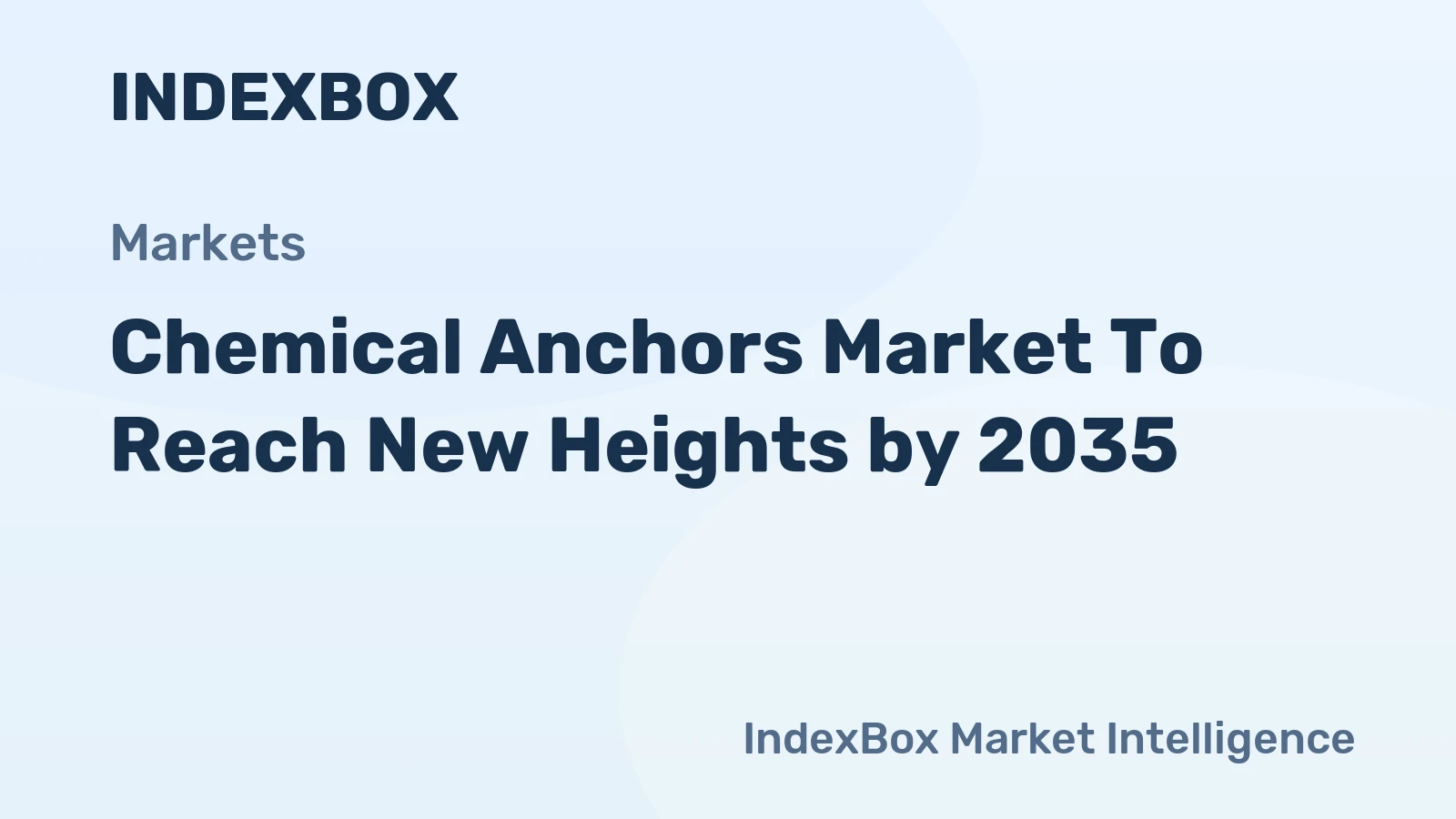 Chemical Anchors Market to Reach New Heights by 2035, Driven by Infrastructure Modernization and Safety Standards