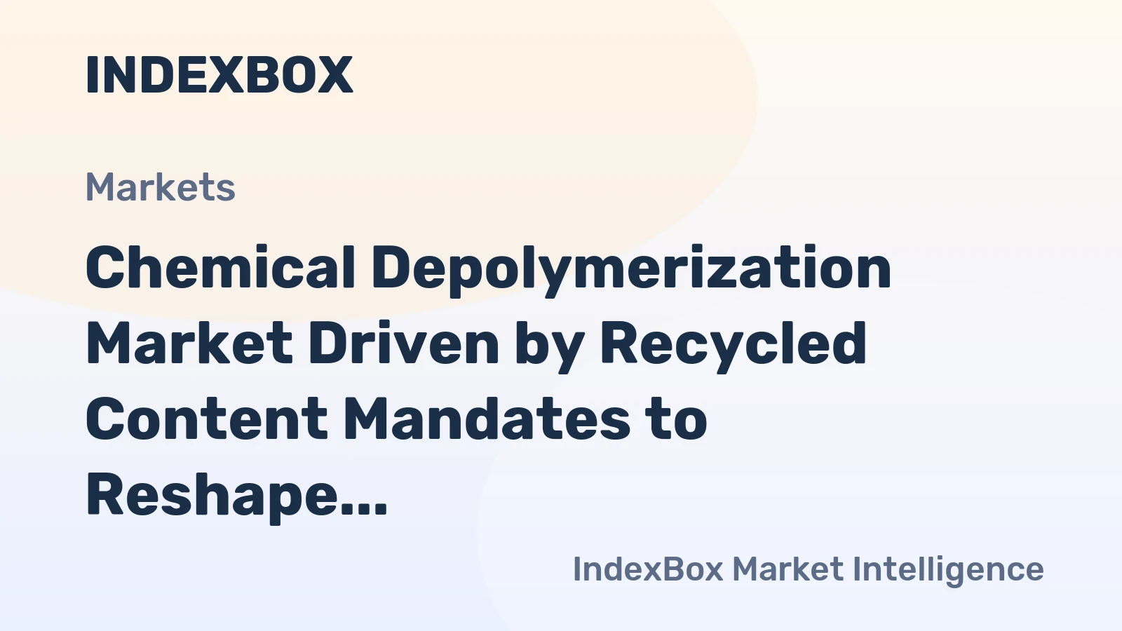 Chemical Depolymerization Market Driven by Recycled Content Mandates to Reshape Polymer Industry Through 2035