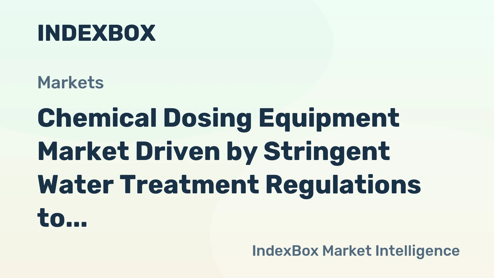 Chemical Dosing Equipment Market Driven by Stringent Water Treatment Regulations to 2035