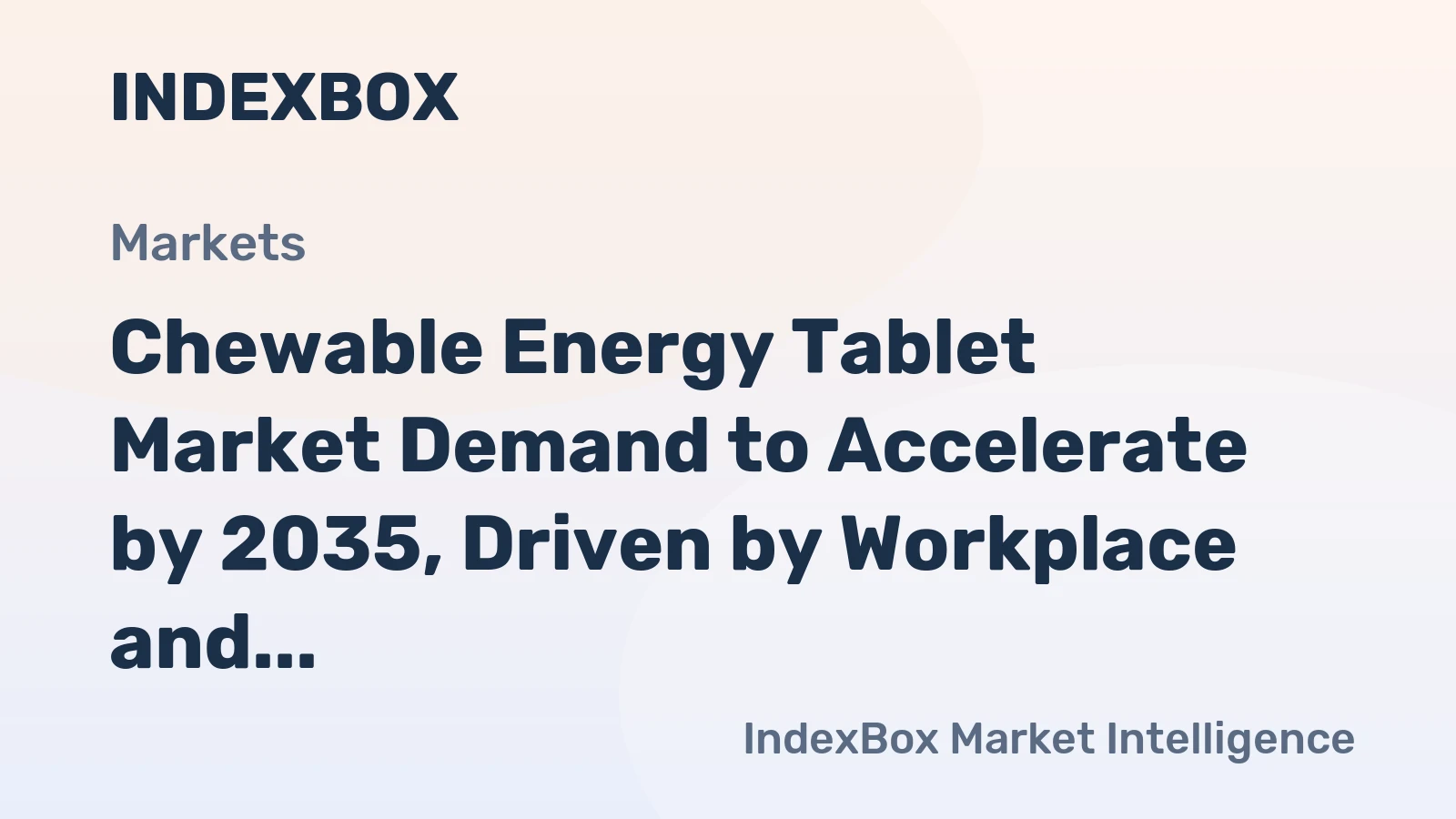 Chewable Energy Tablet Market Demand to Accelerate by 2035, Driven by Workplace and Fitness Trends