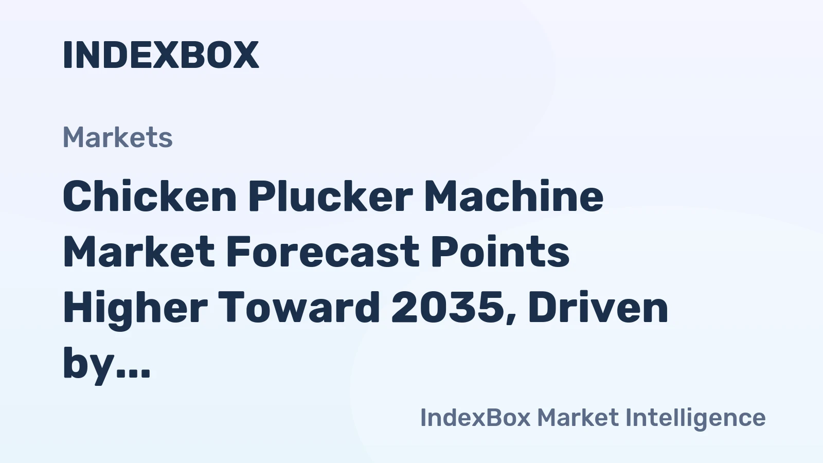 Chicken Plucker Machine Market Forecast Points Higher Toward 2035, Driven by Poultry Consumption