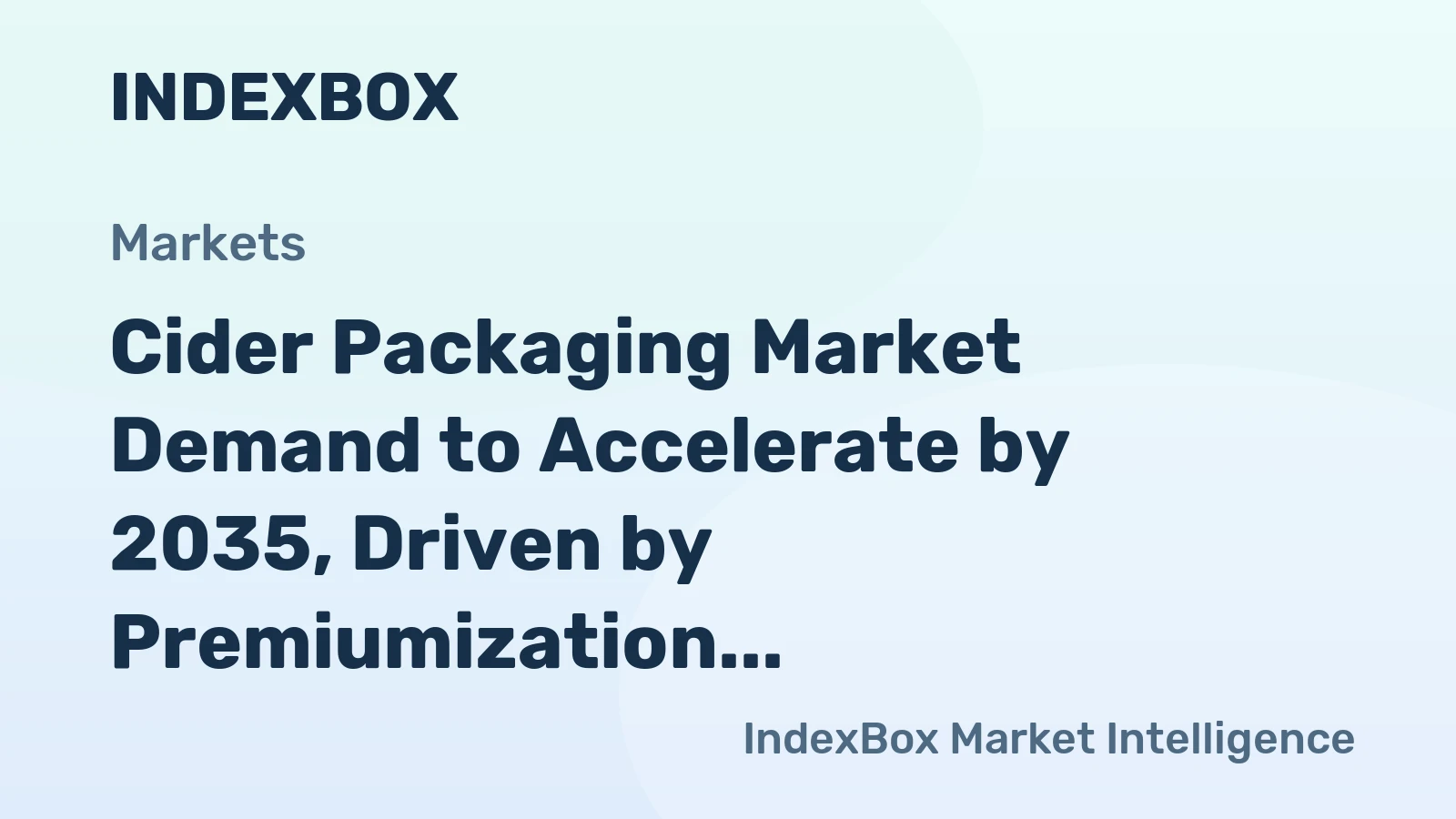 Cider Packaging Market Demand to Accelerate by 2035, Driven by Premiumization and Format Innovation