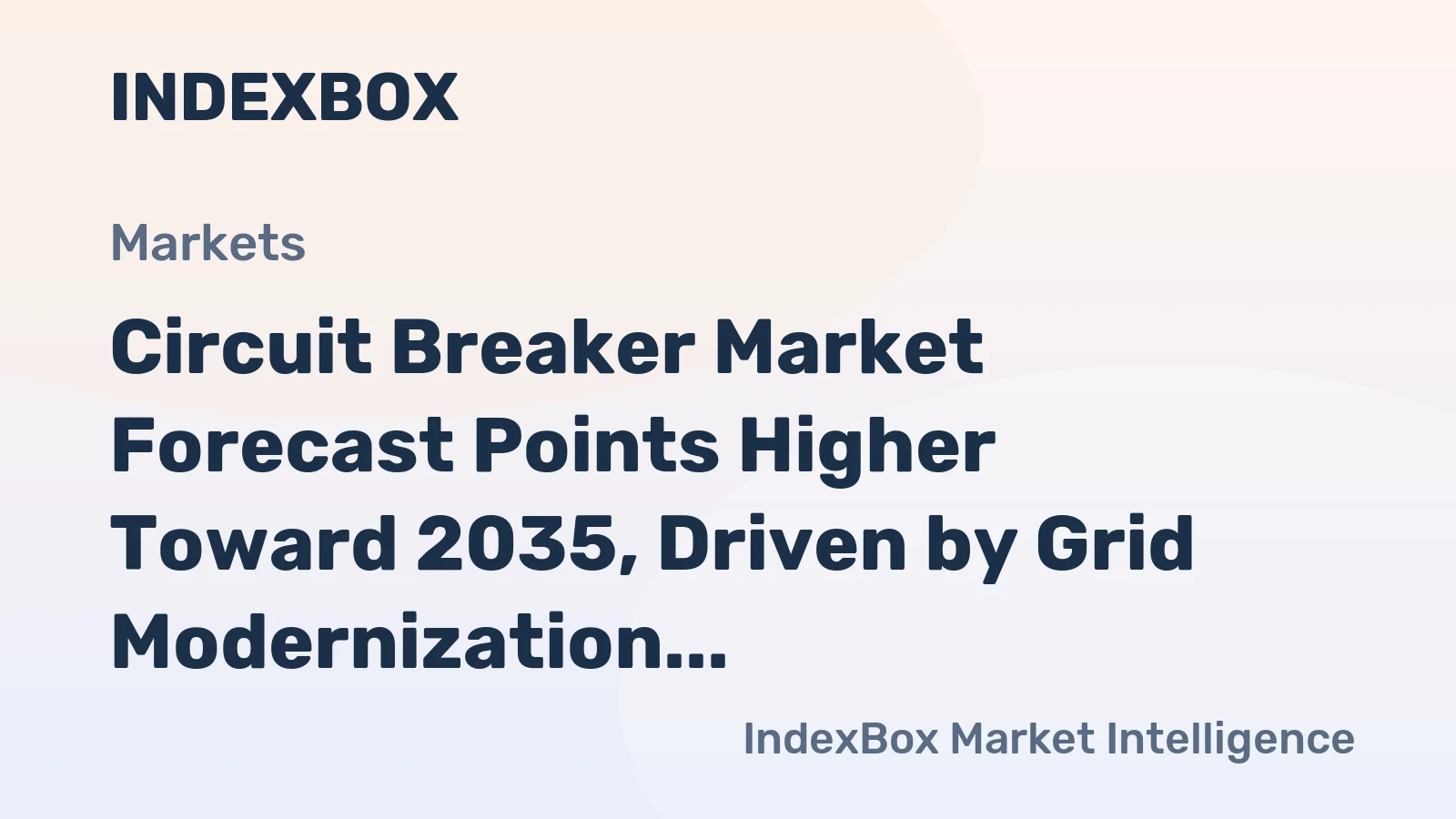 Circuit Breaker Market Forecast Points Higher Toward 2035, Driven by Grid Modernization