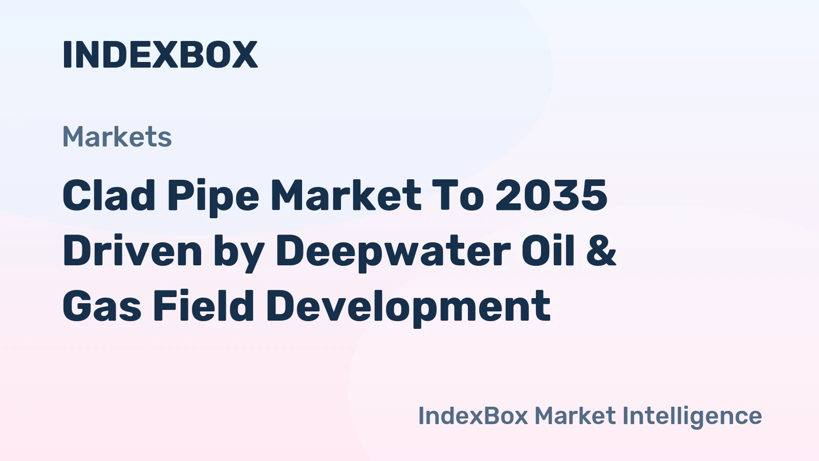Clad Pipe Market to 2035 Driven by Deepwater Oil & Gas Field Development