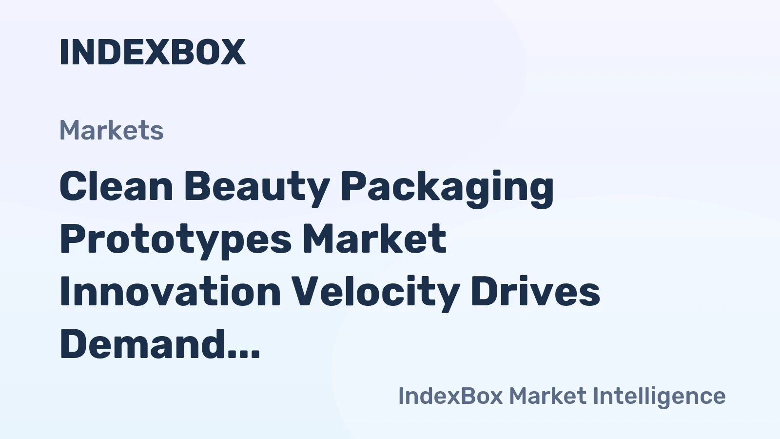 Clean Beauty Packaging Prototypes Market Innovation Velocity Drives Demand Higher Toward 2035