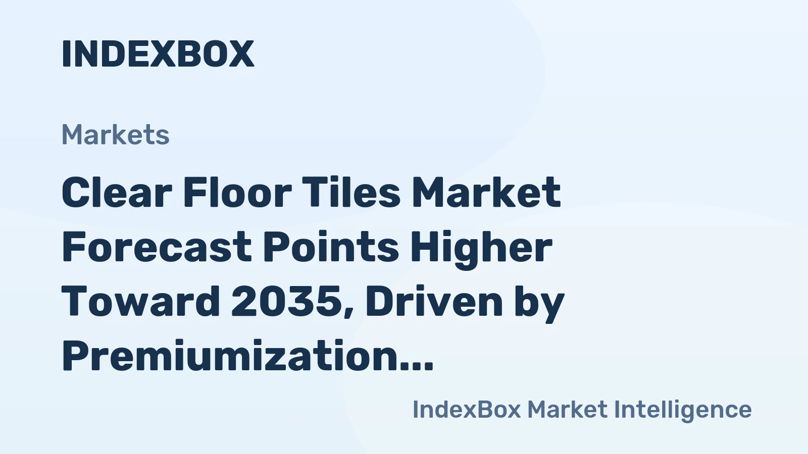 Clear Floor Tiles Market Forecast Points Higher Toward 2035, Driven by Premiumization in Commercial Spaces