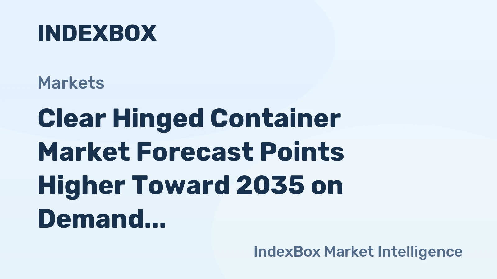 Clear Hinged Container Market Forecast Points Higher Toward 2035 on Demand for Sustainable Packaging
