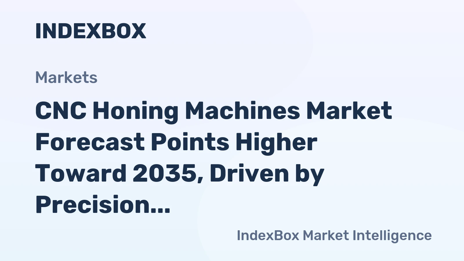 CNC Honing Machines Market Forecast Points Higher Toward 2035, Driven by Precision Manufacturing Demands