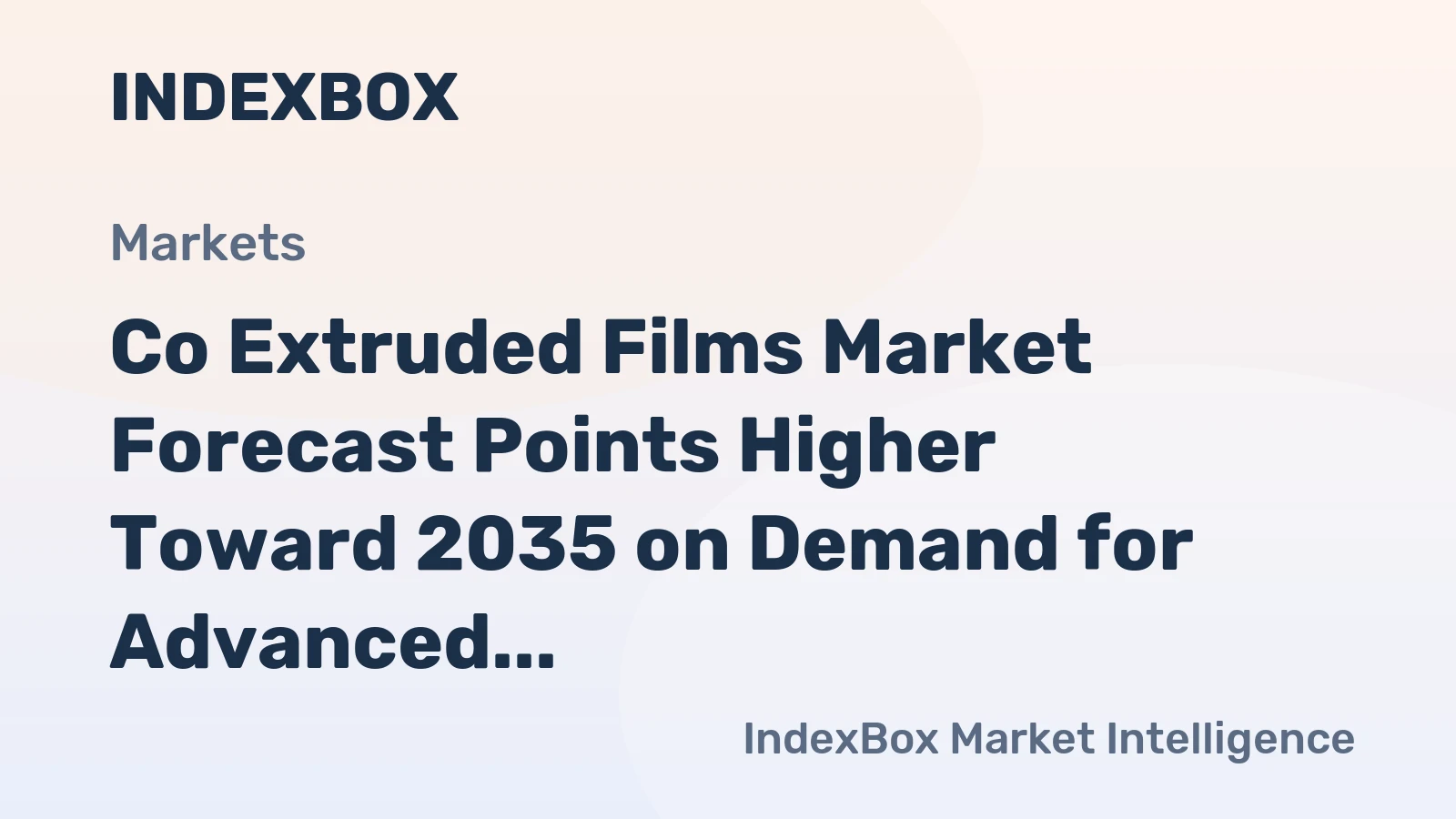 Co Extruded Films Market Forecast Points Higher Toward 2035 on Demand for Advanced Packaging