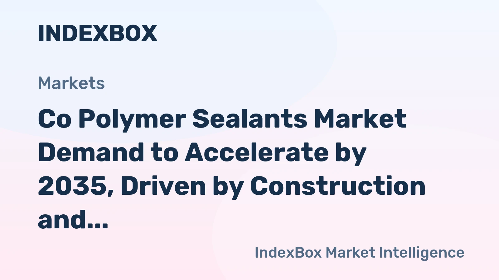 Co Polymer Sealants Market Demand to Accelerate by 2035, Driven by Construction and Automotive Trends