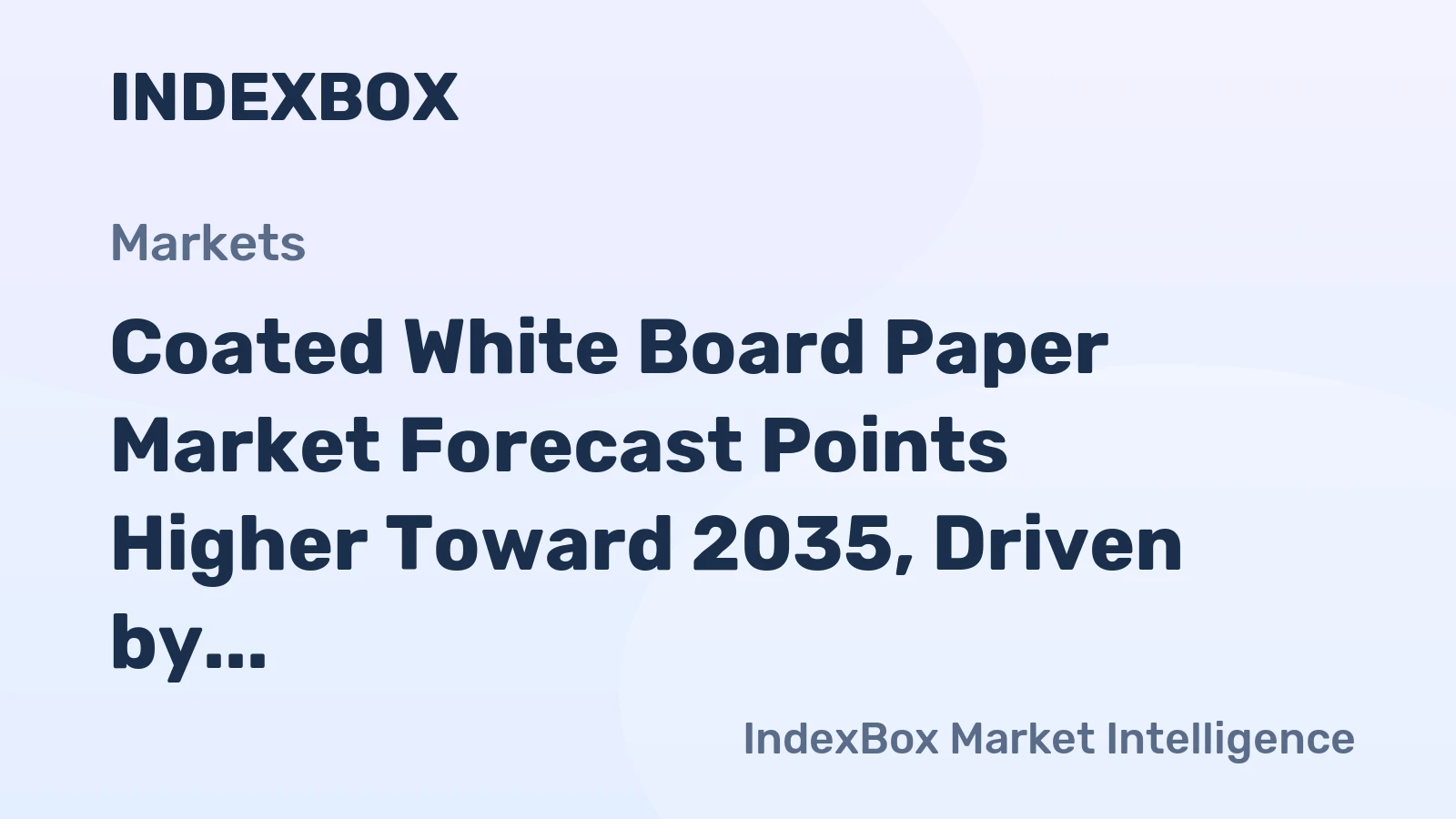Coated White Board Paper Market Forecast Points Higher Toward 2035, Driven by Premium Packaging Demand