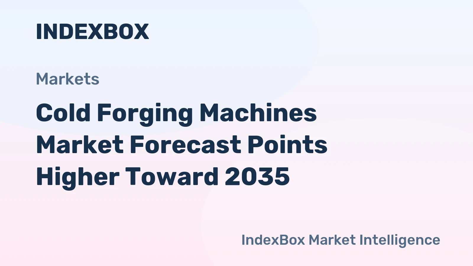 Cold Forging Machines Market Forecast Points Higher Toward 2035, Driven by Automotive Lightweighting and Precision Fastener Demand