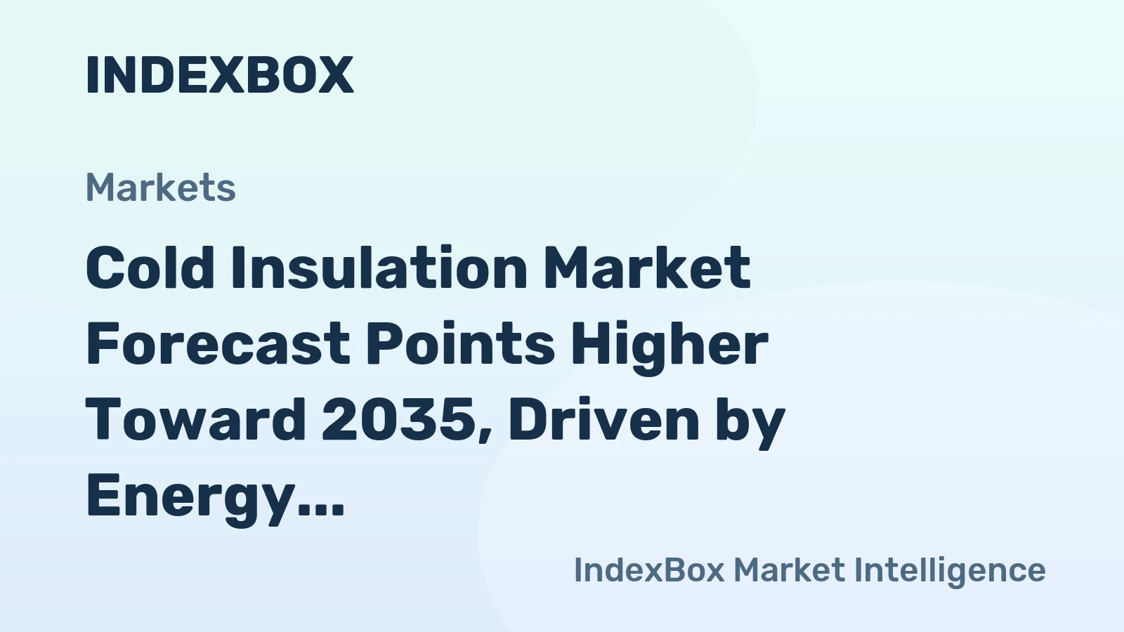 Cold Insulation Market Forecast Points Higher Toward 2035, Driven by Energy Efficiency Mandates