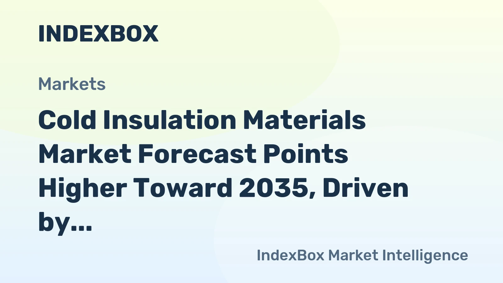 Cold Insulation Materials Market Forecast Points Higher Toward 2035, Driven by Global Cold Chain Expansion