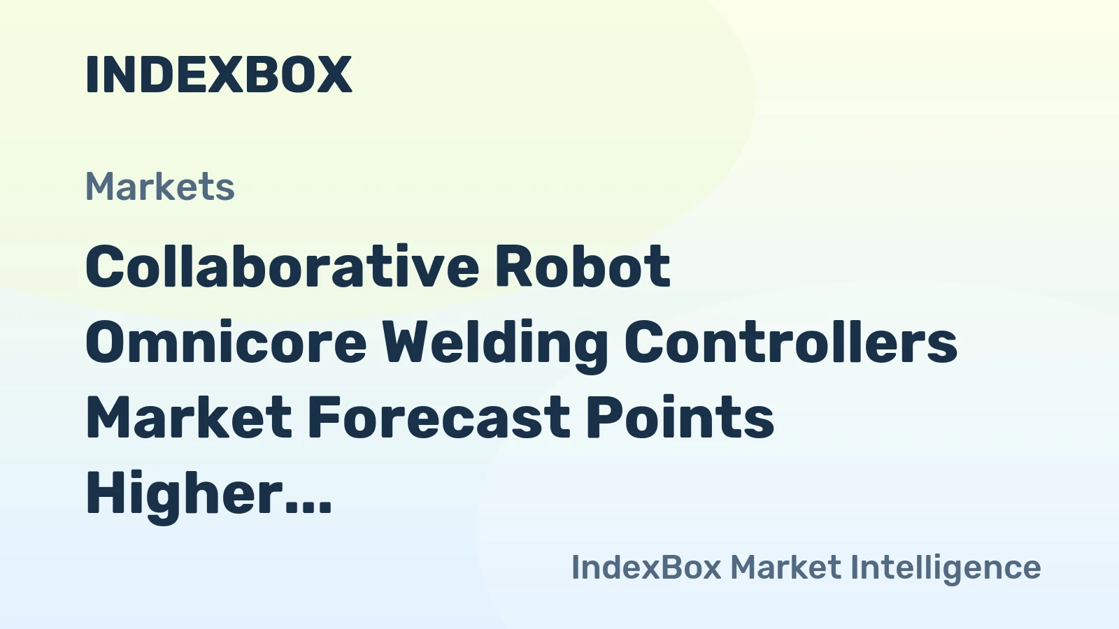 Collaborative Robot Omnicore Welding Controllers Market Forecast Points Higher Toward 2035, Driven by SME Automation Adoption