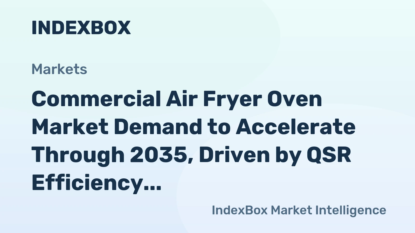 Commercial Air Fryer Oven Market Demand to Accelerate Through 2035, Driven by QSR Efficiency Needs