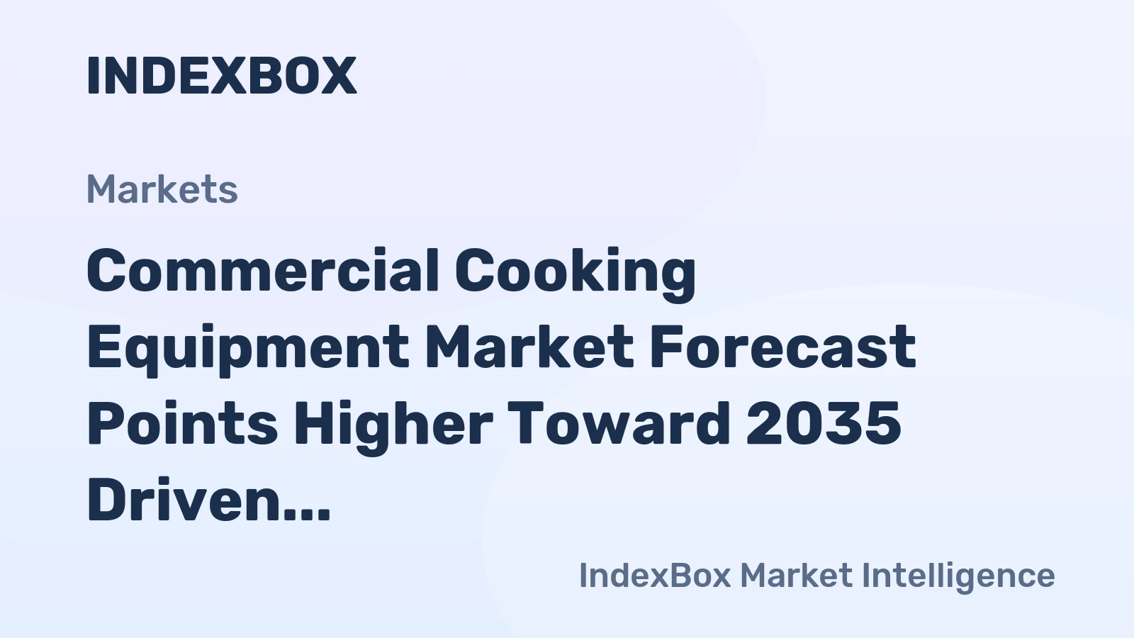 Commercial Cooking Equipment Market Forecast Points Higher Toward 2035 Driven by QSR Automation and Energy Efficiency Mandates