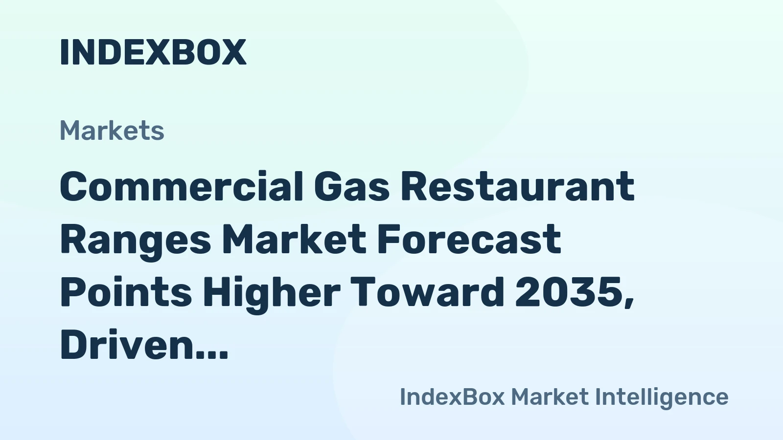 Commercial Gas Restaurant Ranges Market Forecast Points Higher Toward 2035, Driven by Foodservice Expansion
