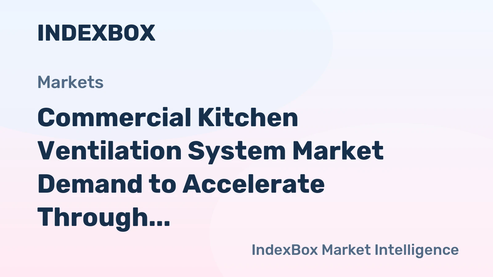 Commercial Kitchen Ventilation System Market Demand to Accelerate Through 2035, Driven by Global Foodservice Expansion