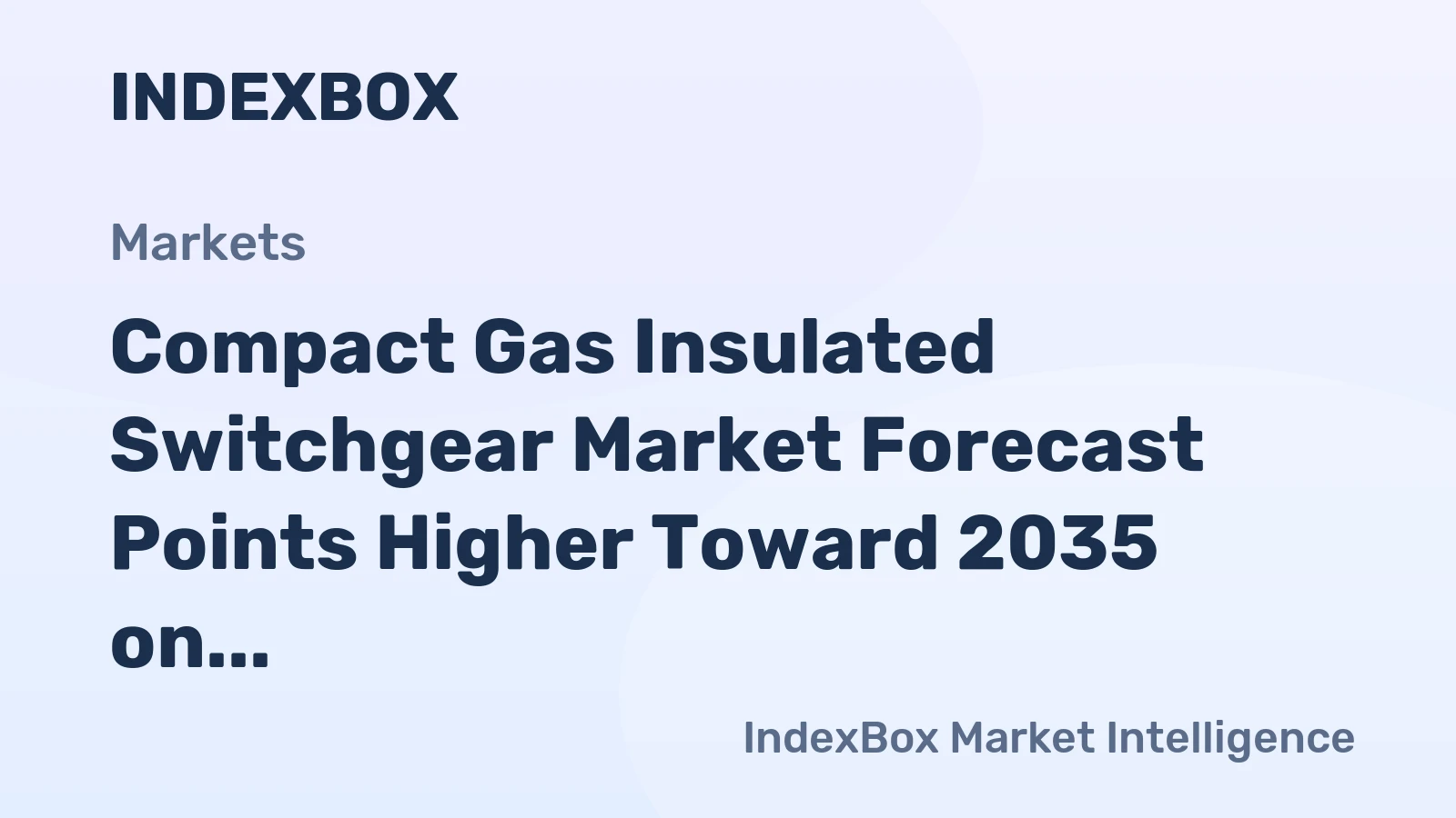 Compact Gas Insulated Switchgear Market Forecast Points Higher Toward 2035 on Grid Modernization Push