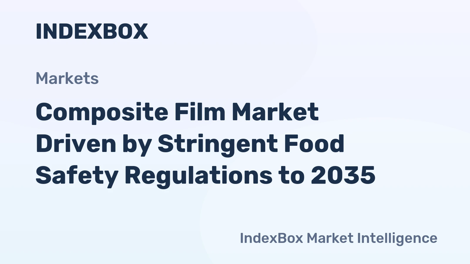 Composite Film Market Driven by Stringent Food Safety Regulations to 2035