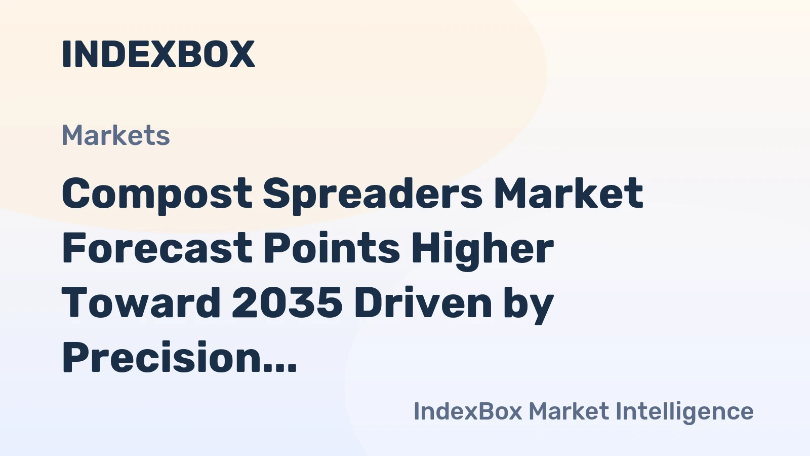 Compost Spreaders Market Forecast Points Higher Toward 2035 Driven by Precision Agriculture Adoption