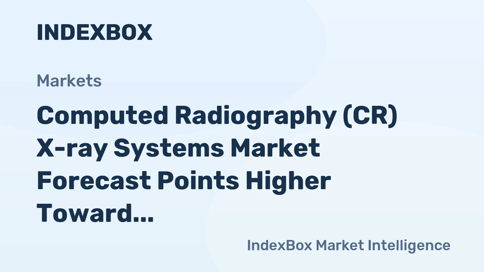 Computed Radiography (CR) X-ray Systems Market Forecast Points Higher Toward 2035 Amid Retrofit Demand in Emerging Healthcare Systems