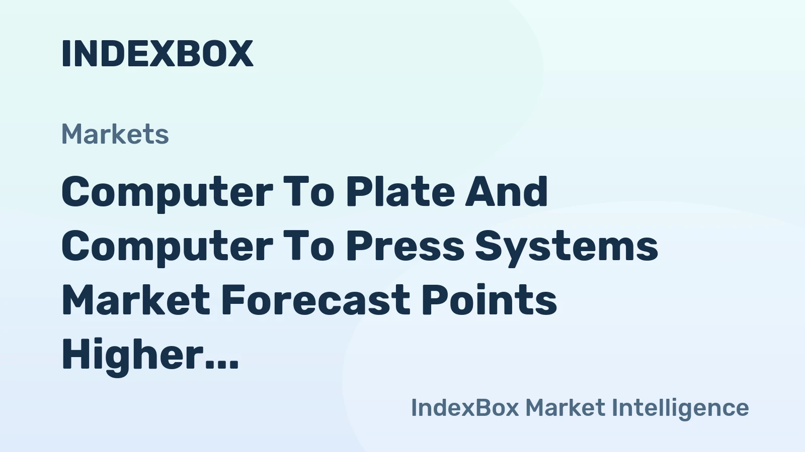Computer to Plate and Computer to Press Systems Market Forecast Points Higher Toward 2035, Driven by Packaging Innovation