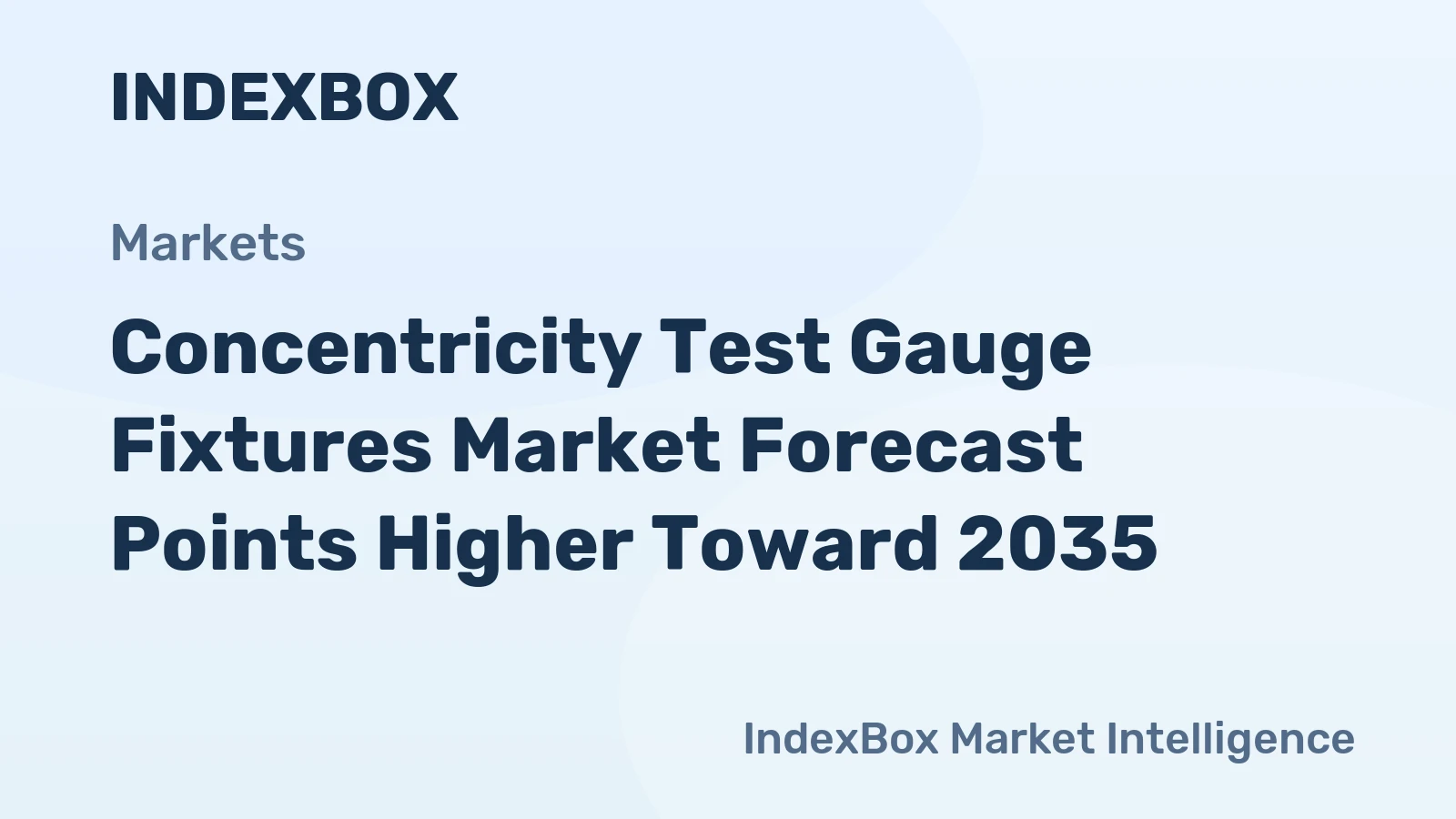 Concentricity Test Gauge Fixtures Market Forecast Points Higher Toward 2035, Driven by Miniaturization in Electronics and EV Production