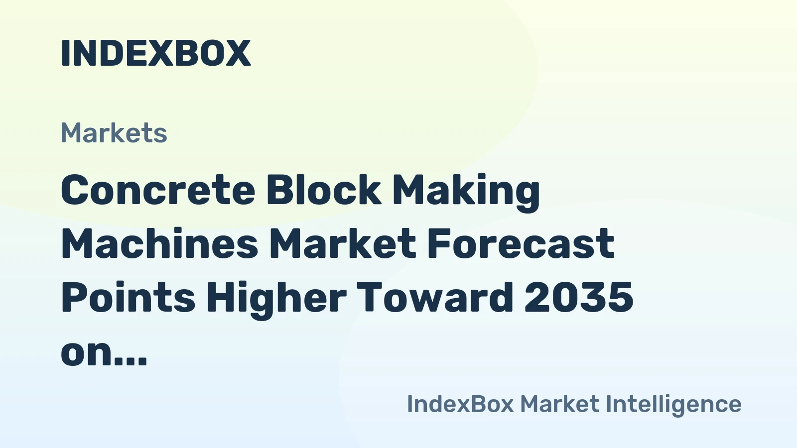 Concrete Block Making Machines Market Forecast Points Higher Toward 2035 on Global Infrastructure Push