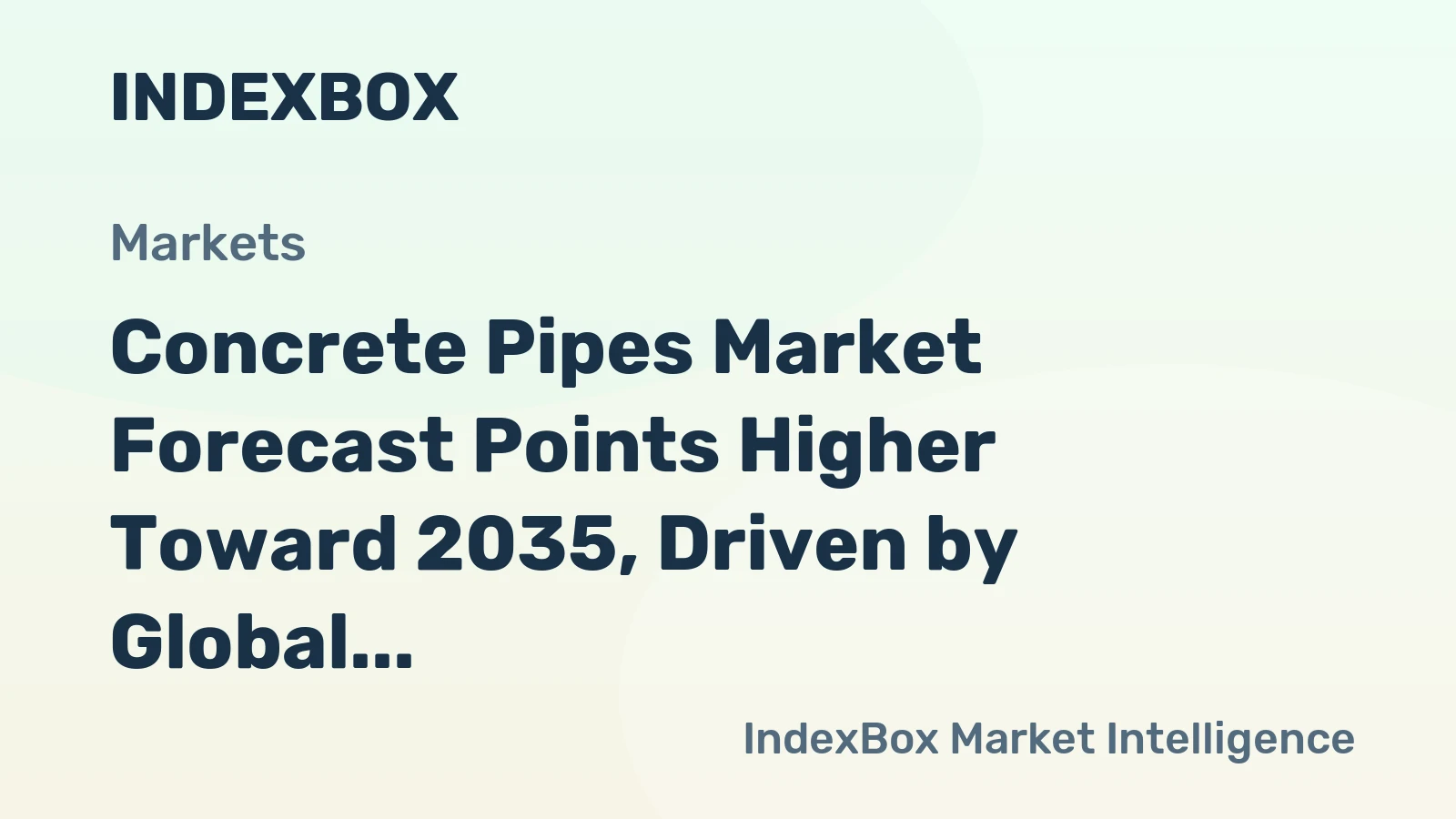 Concrete Pipes Market Forecast Points Higher Toward 2035, Driven by Global Infrastructure Modernization