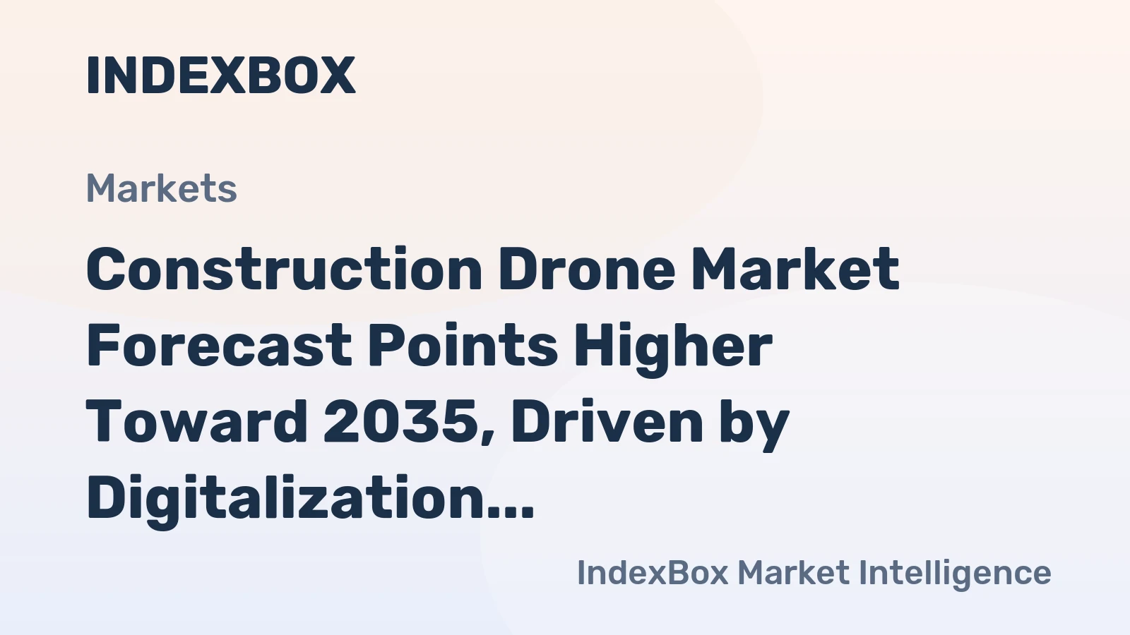 Construction Drone Market Forecast Points Higher Toward 2035, Driven by Digitalization of Building Sites