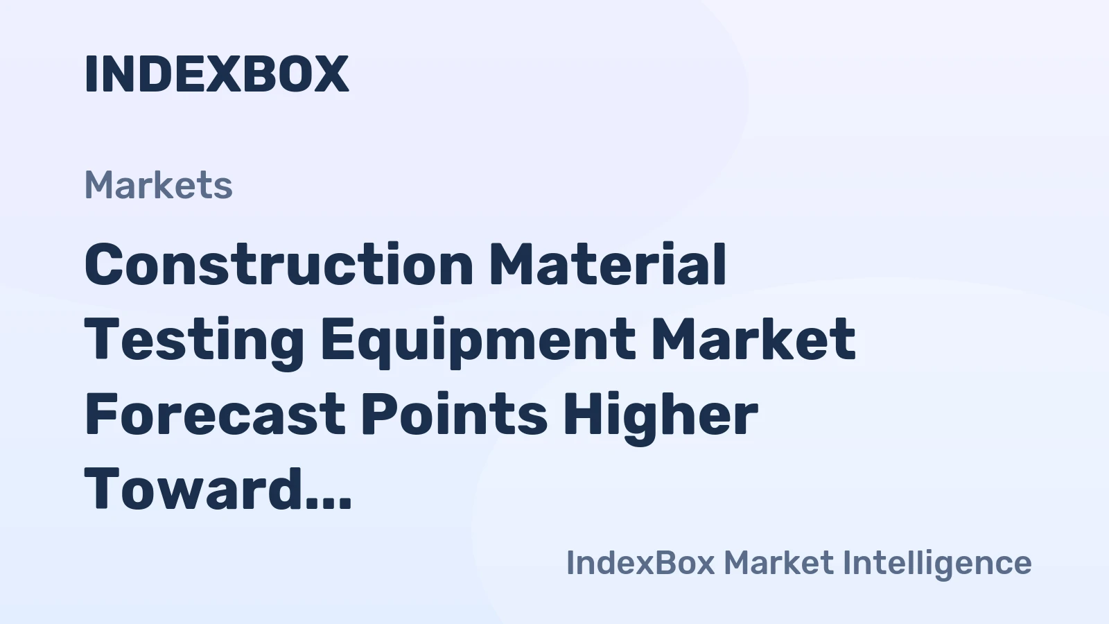 Construction Material Testing Equipment Market Forecast Points Higher Toward 2035, Driven by Global Infrastructure Modernization