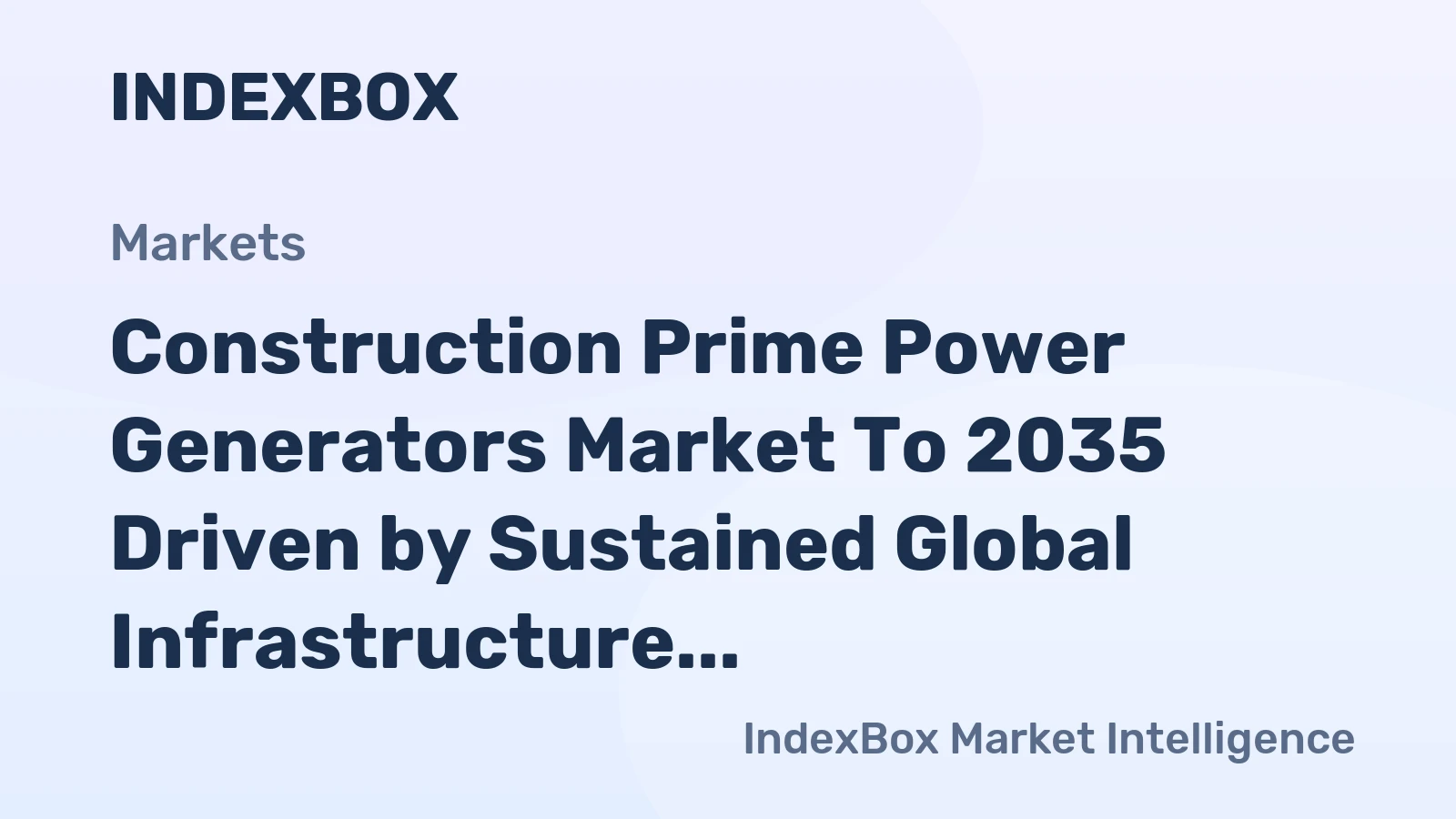 Construction Prime Power Generators Market to 2035 Driven by Sustained Global Infrastructure Investment