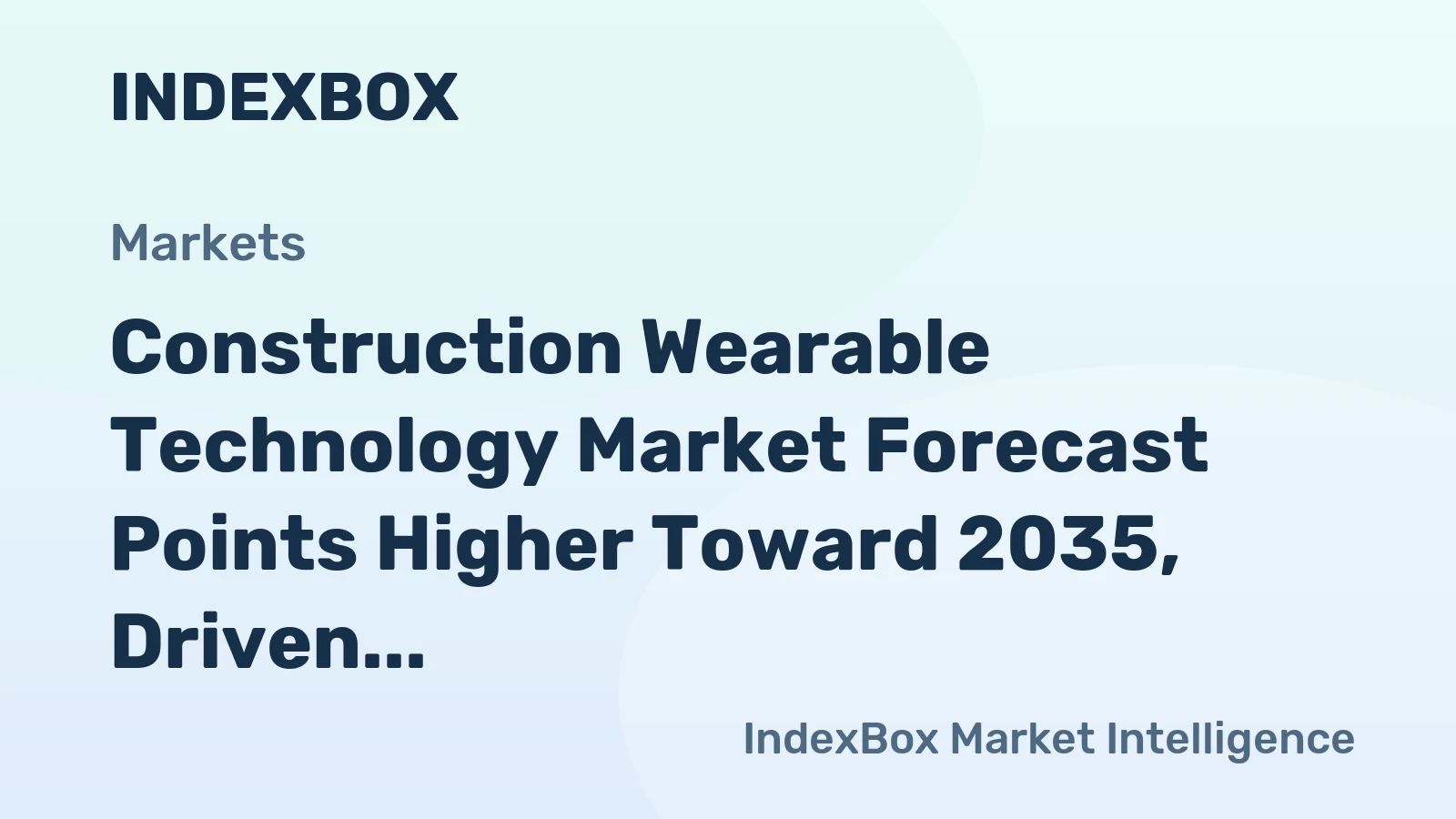 Construction Wearable Technology Market Forecast Points Higher Toward 2035, Driven by Safety Mandates