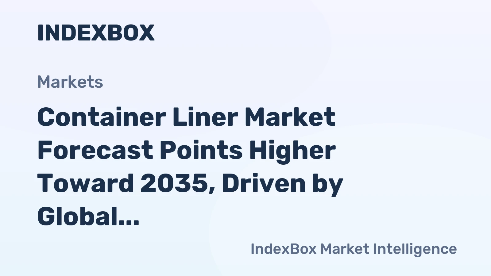 Container Liner Market Forecast Points Higher Toward 2035, Driven by Global Bulk Trade Expansion